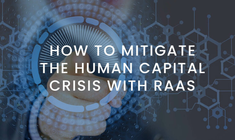 How to Mitigate the Human Capital Crisis with RaaS - Digital Automation ...
